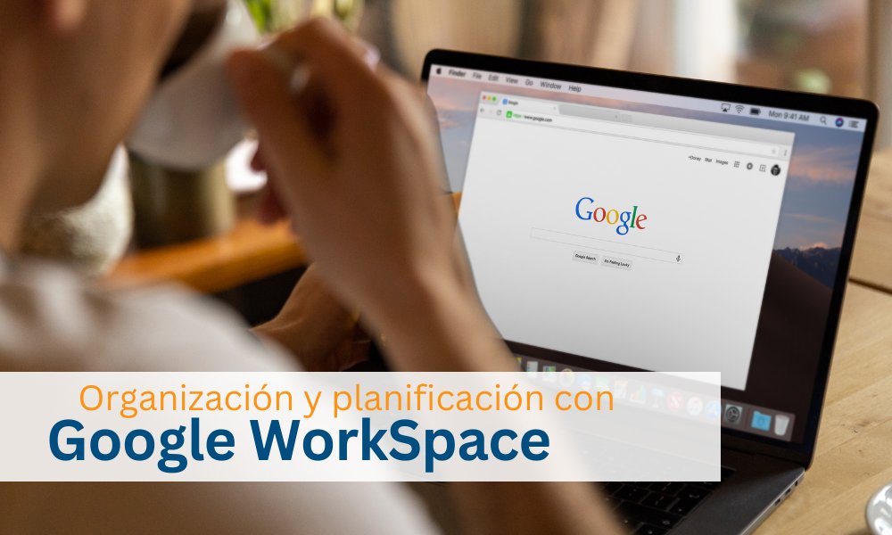 Cómo aprovechar al máximo Google WorkSpace: ¡Más que un e-mail ...